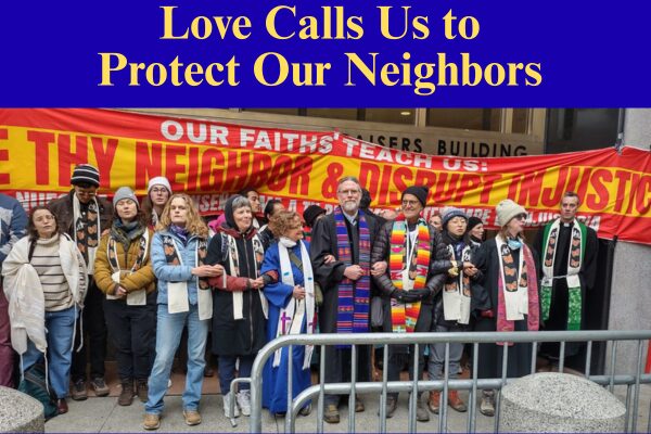 Our faiths teach us to Love thy Neighbor & Disrupt Injustice ...